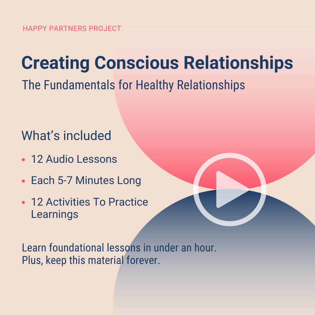 Creating Conscious Relationships Course | Happy Partners Project – The ...