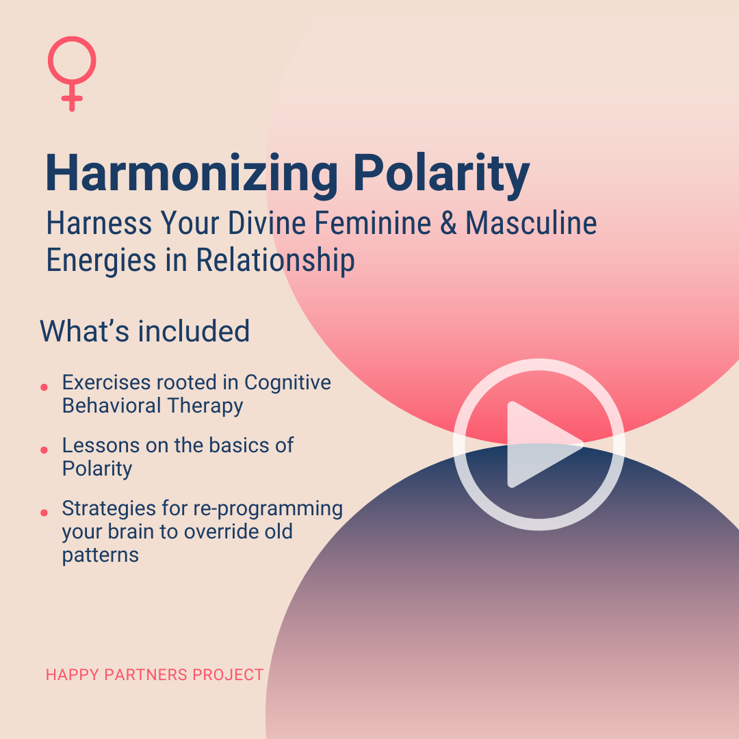 Harmonizing Polarity For Women – The Happy Partners Project